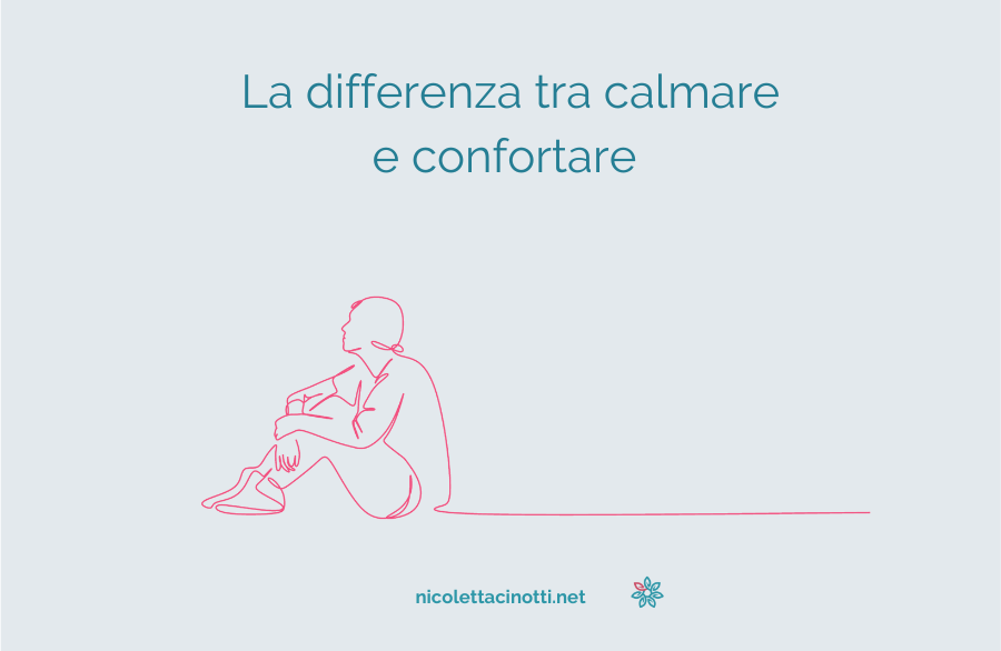 La differenza tra calmare e confortare (e le conseguenze della ...